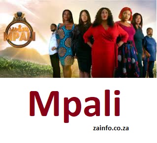 Mpali 2024-2025 | Shows, Auditions, Latest Episode & Season - ZA INFO