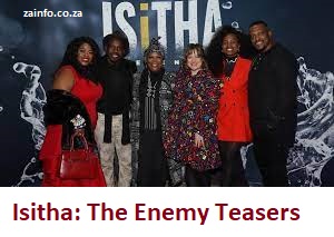 Isitha: The Enemy Teasers December 2025 - ZA INFO