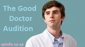 The Good Doctor Audition 2025-2026 | Application & Requirements - ZA INFO