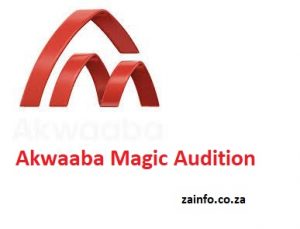 Akwaaba Magic Audition 2023-2024 | Application, Requirements & dates ...