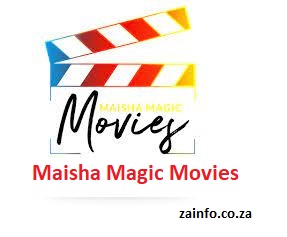 Maisha Magic Movies 2025-2026 | Watch Latest Movies - ZA INFO
