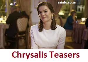 Chrysalis Teasers October 2023 - Latest Episode - ZA INFO