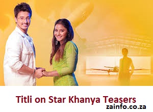 Titli on Star Khanya Teasers December 2025 - ZA INFO